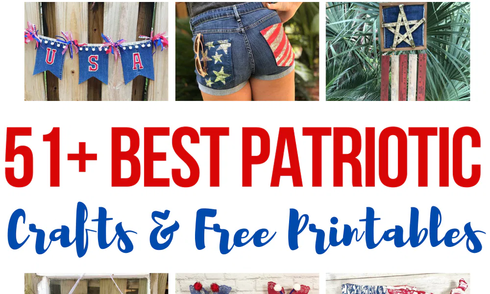 51+ of the BEST Patriotic Crafts and FREE Printables